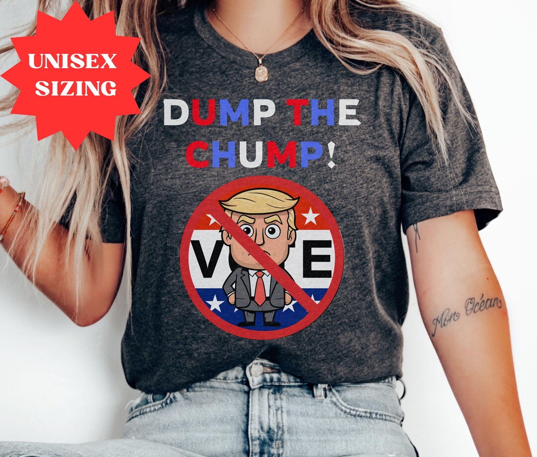 Funny Pro-kamala Shirt, Dump the Chump Electorial T-shirt, Vote Harris ...
