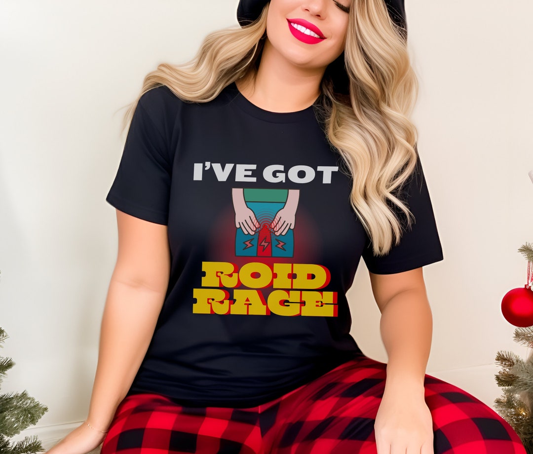 Unhinged Shirt Collection Roid Rage Hilarious Hemorrhoid Humor Tee ...