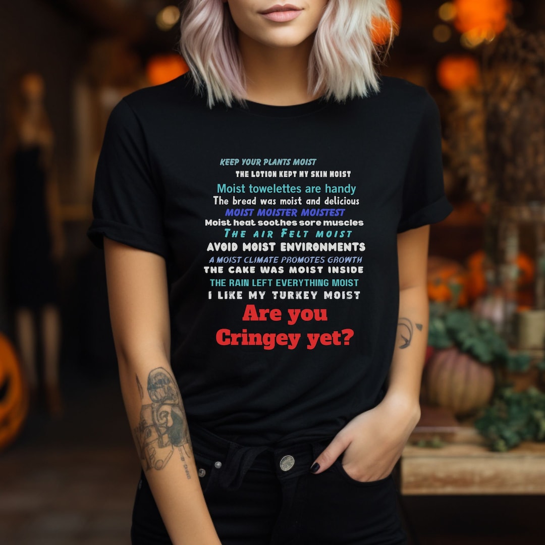 MOIST Rude Funny Saying Shirt Offensive T-shirt Inappropriate Cringe ...