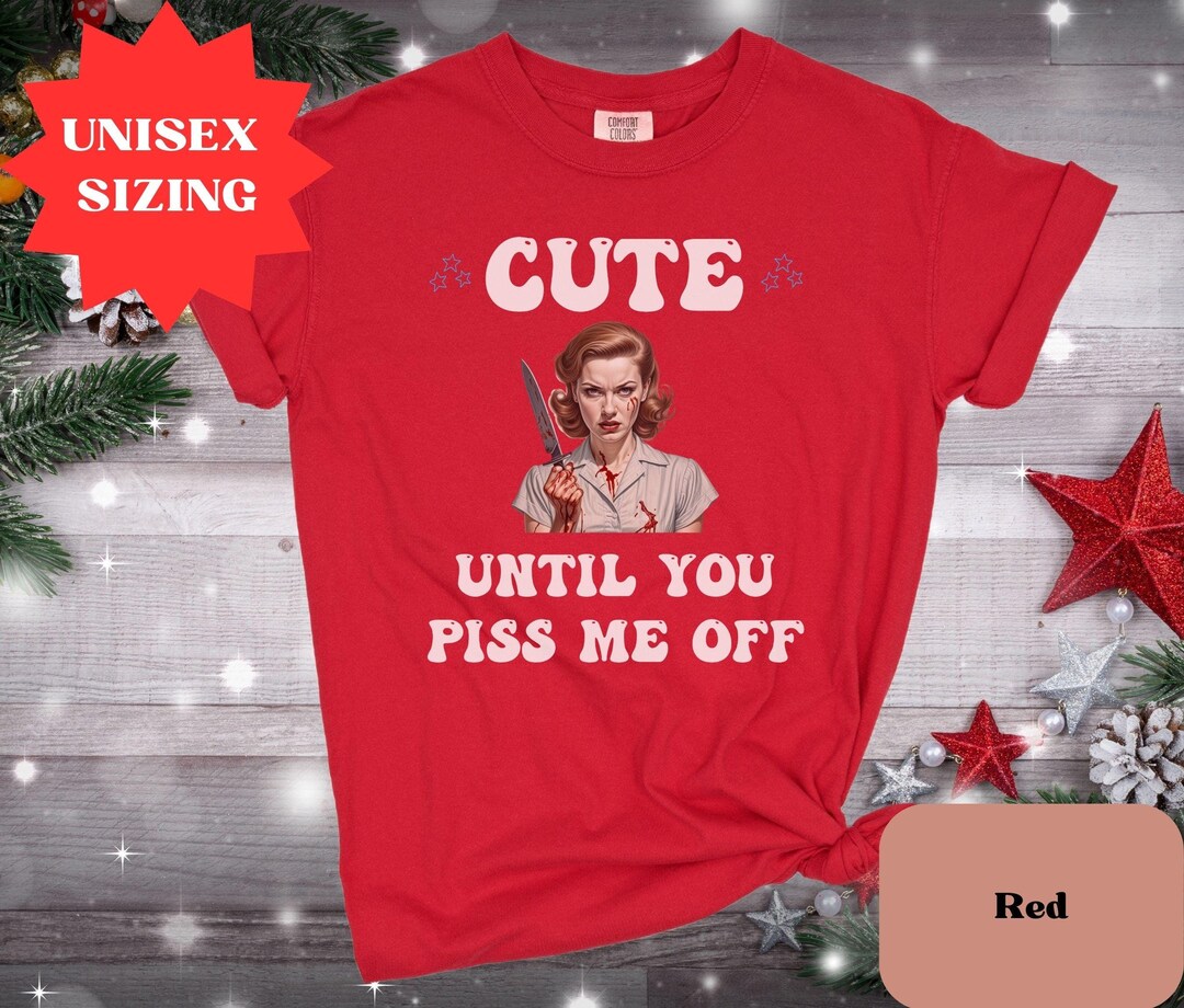 Cute but Unstable T-shirt Funny Sarcastic Graphic Tee Inappropriate ...