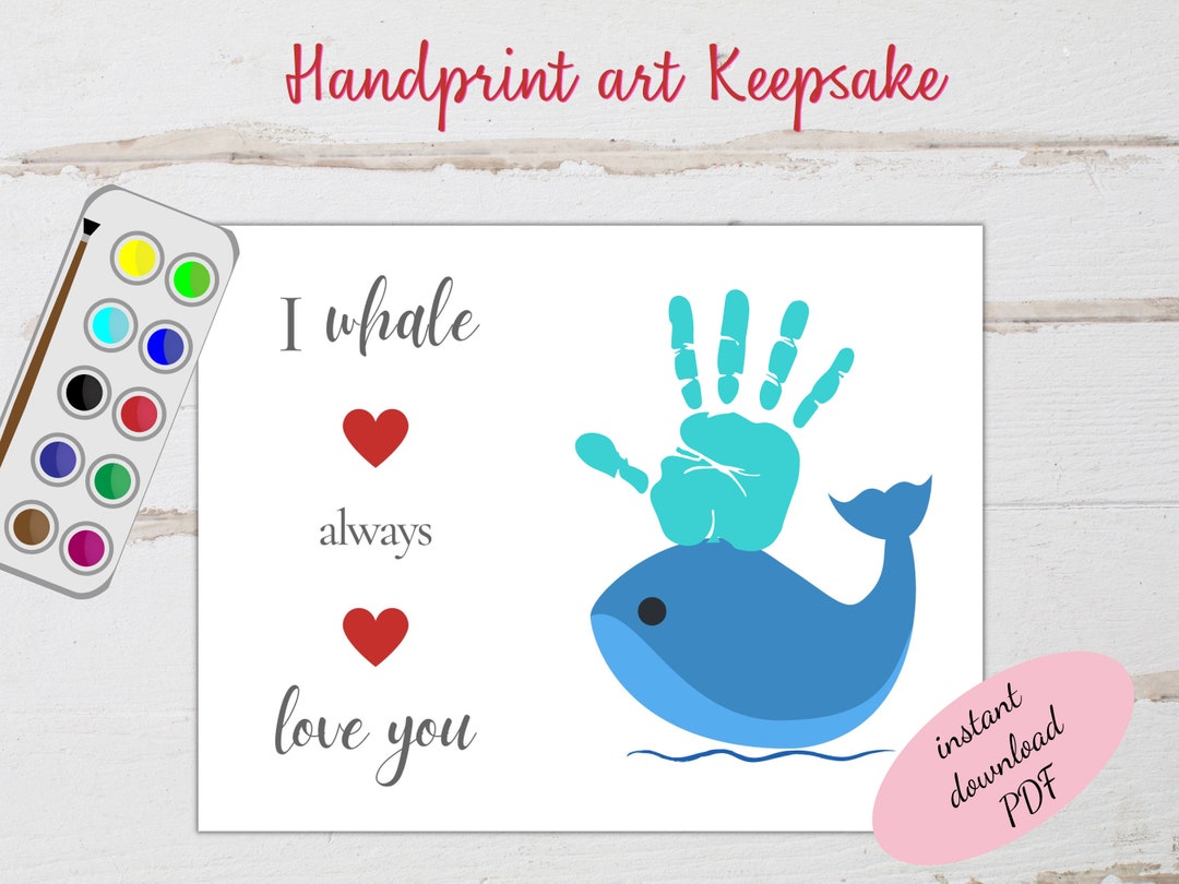 Printable Handprint Art | I Whale Always Love You | Instant Digital ...