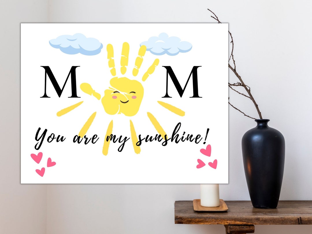 Printable Handprint Art for Mother's Day You Are My Sunshine Mom ...