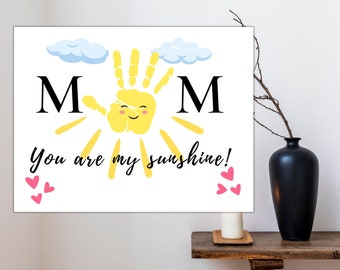 Printable Handprint Art for Mother's Day You Are My Sunshine Mom ...