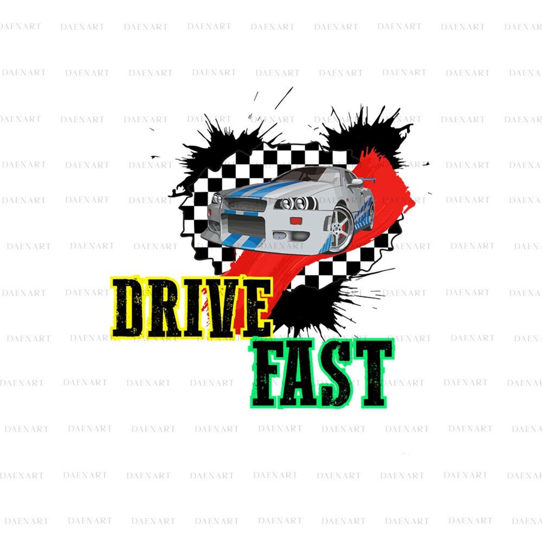 Drive Fast Png ,car Png,race Png,t Shirt Png ,sublimation ,sublimation ...
