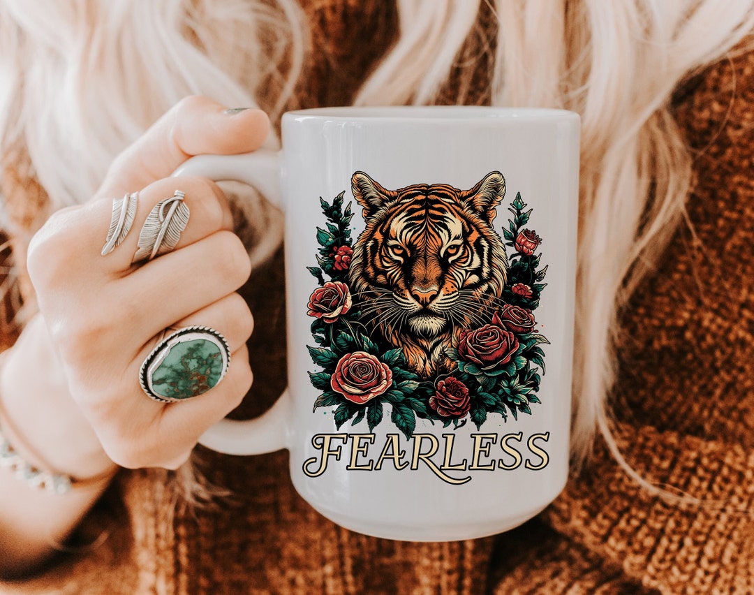 Fearless Coffee Mug Tiger Mug Rose Cup Tea Mug Gift for Her Inspirational Mug Ceramic Coffee Mug ...