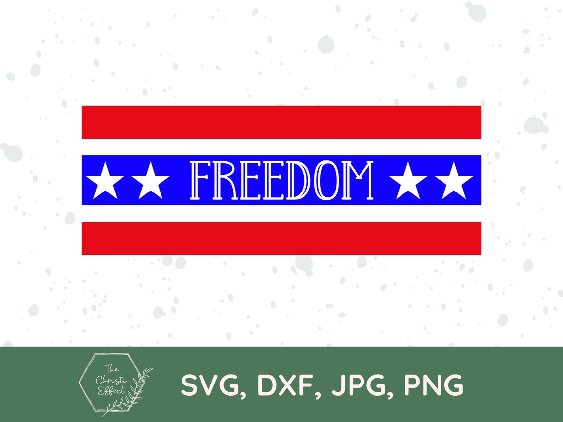 Freedom SVG PNG JPG, Red, White, and Blue Svg, Stars and Stripe Svg ...