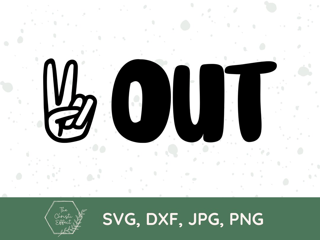 Peace Out SVG PNG JPG, Peace Sign Svg, Boho Svg, Retro Svg, Positive ...