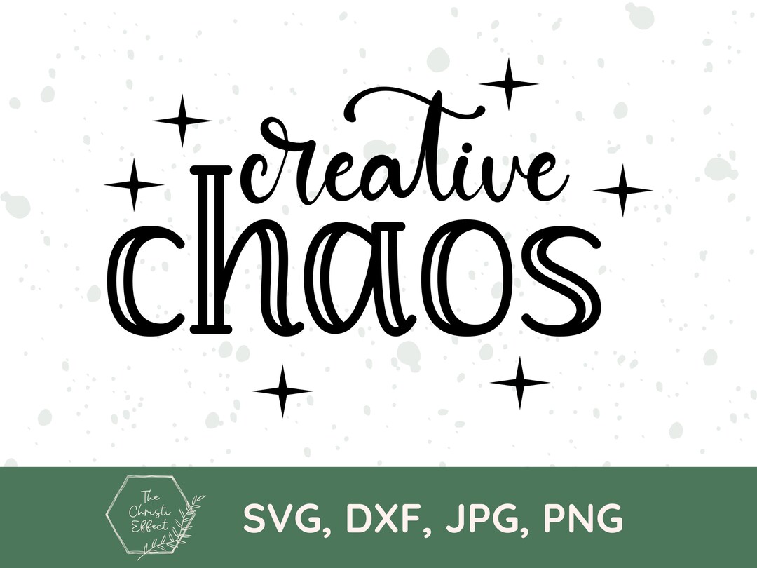 Creative Chaos SVG PNG JPG, Create Svg, Crafter Svg, Craft Room Svg ...