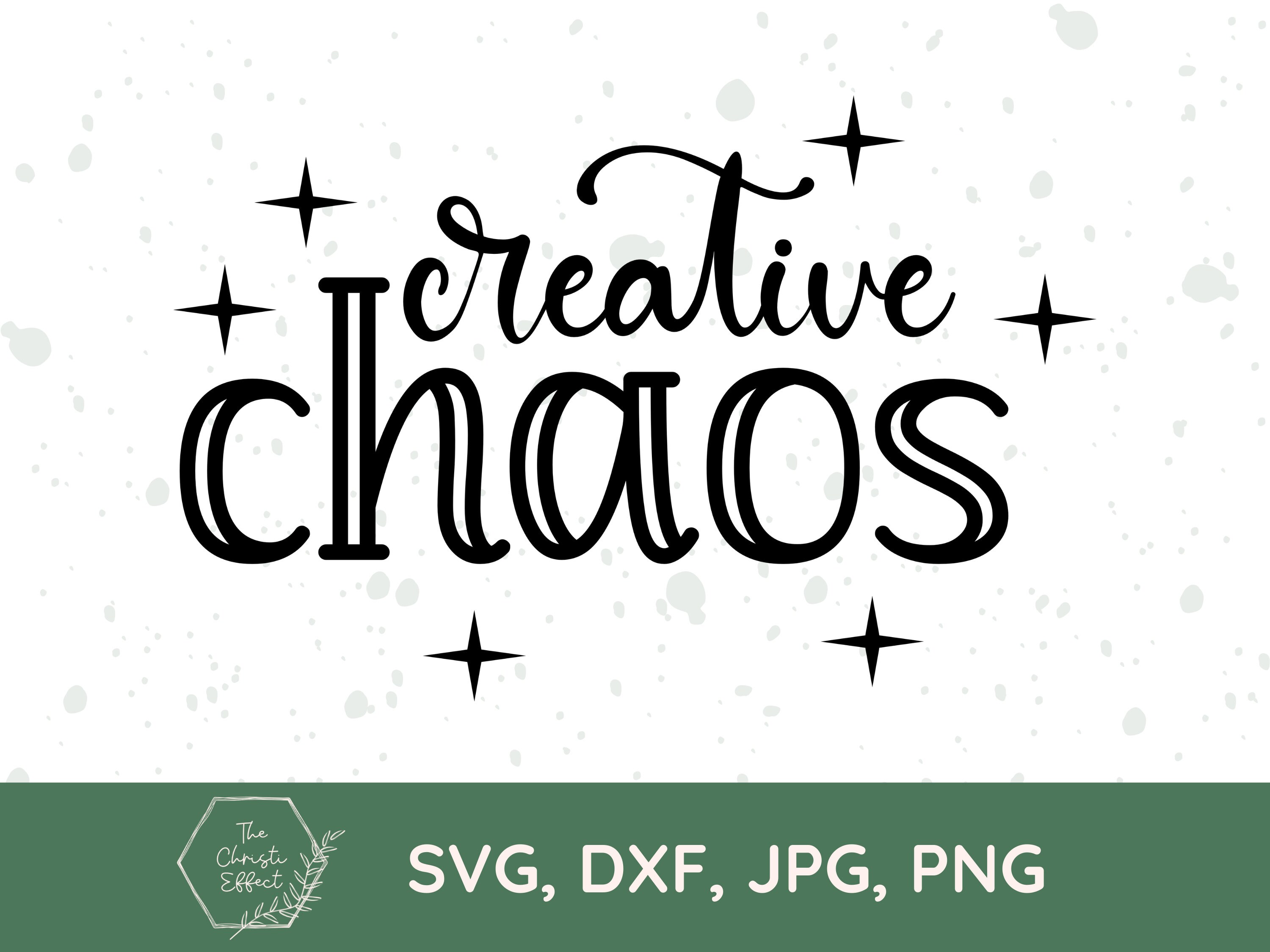 Creative Chaos SVG PNG JPG, Create Svg, Crafter Svg, Craft Room Svg ...