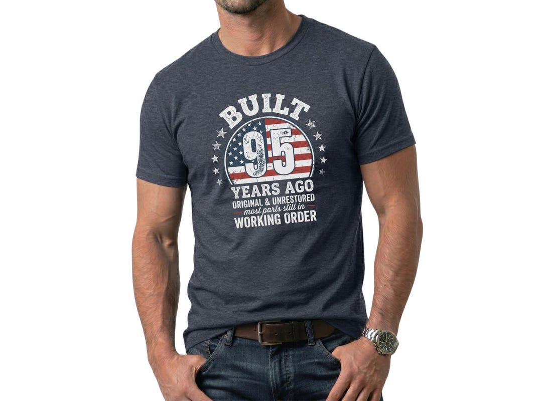 95th Birthday Shirt, Built 95 Years Ago, Funny Classic Car Unisex ...