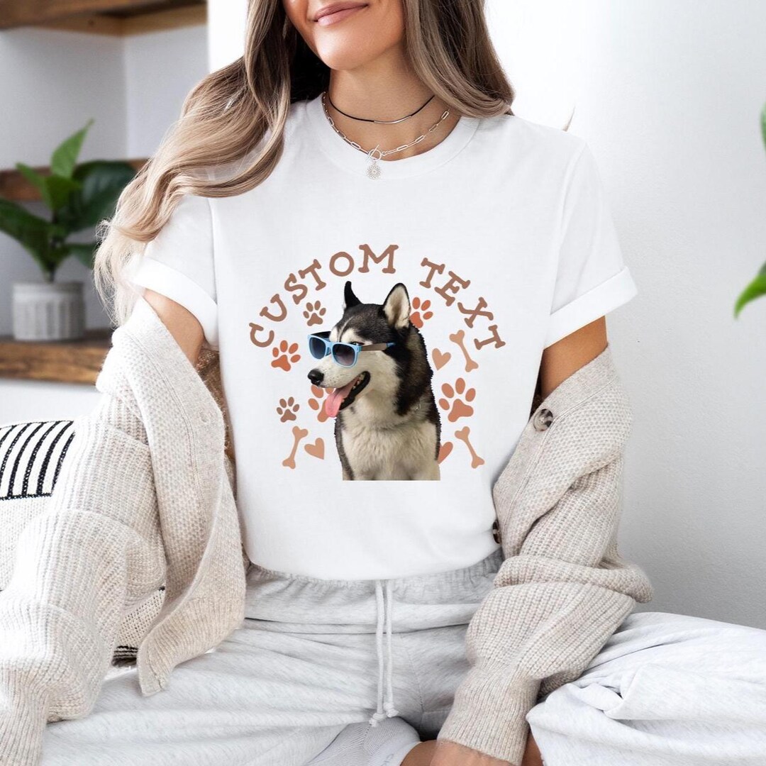 Custom Pet Photo Shirt, Custom Text Photo Tee, Custom Face Photo Shirt ...