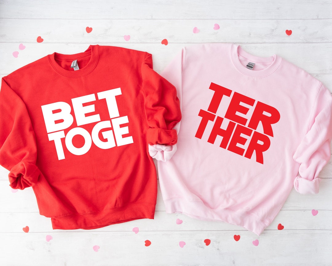 Better Together Shirts, Valentine Couple Shirt, Honeymoon Shirt, Funny ...