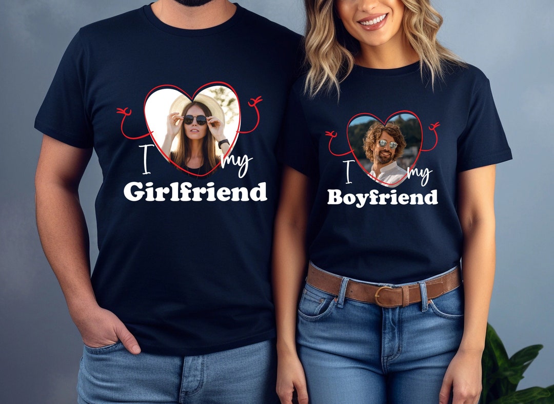 I Love My Girlfriend Shirt Custom Photo Couple Shirt Personalized