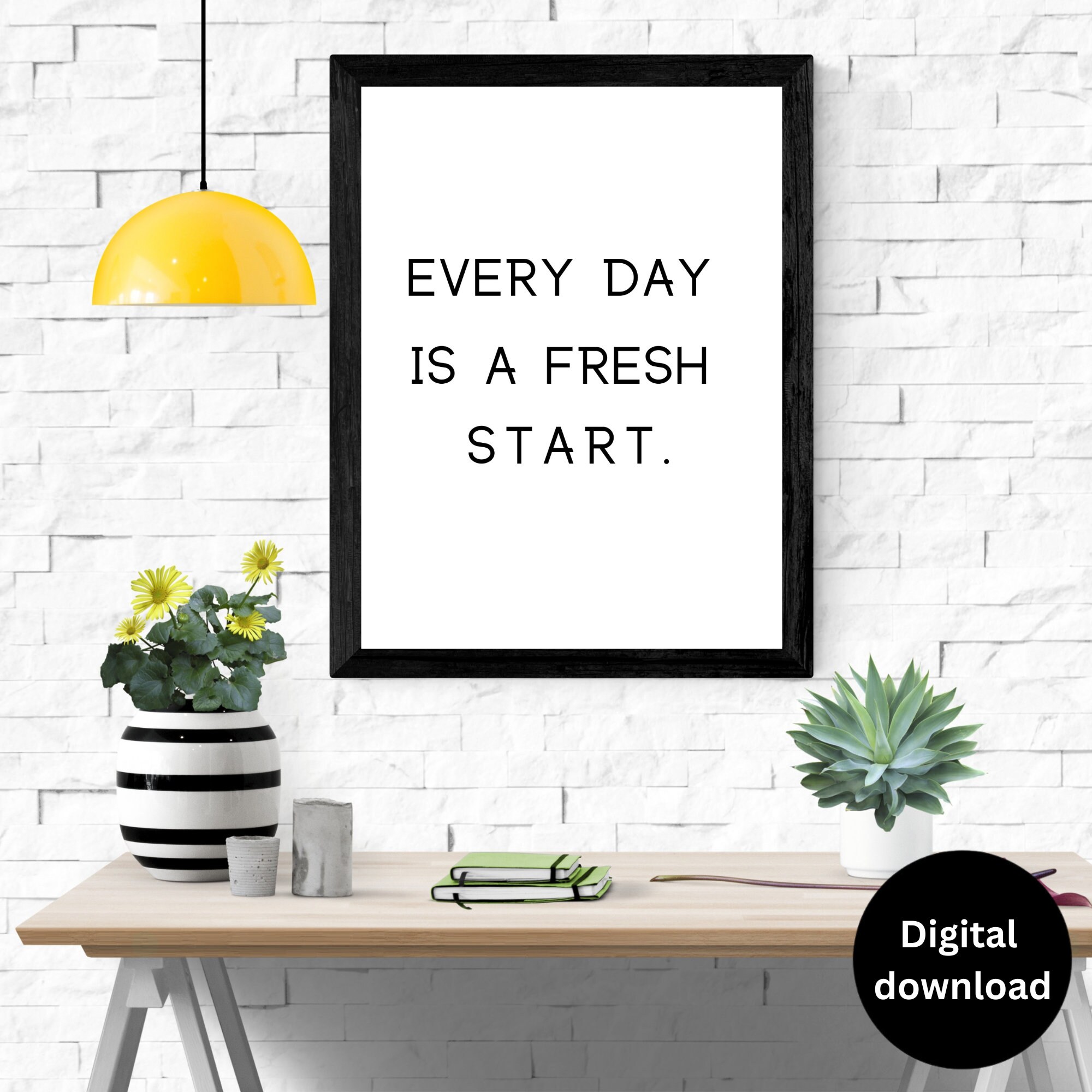 Every Day is a Fresh Start, Printable Wall Art, Inspirational Quote ...