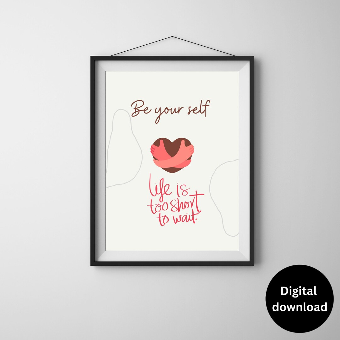 Be Yourself, Printable Wall Art, Inspirational Quote, Positive Quote ...