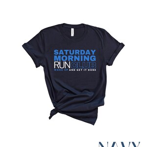 Saturday Morning Run Club, Wake up and Get It Done Shirt, Run Group T ...