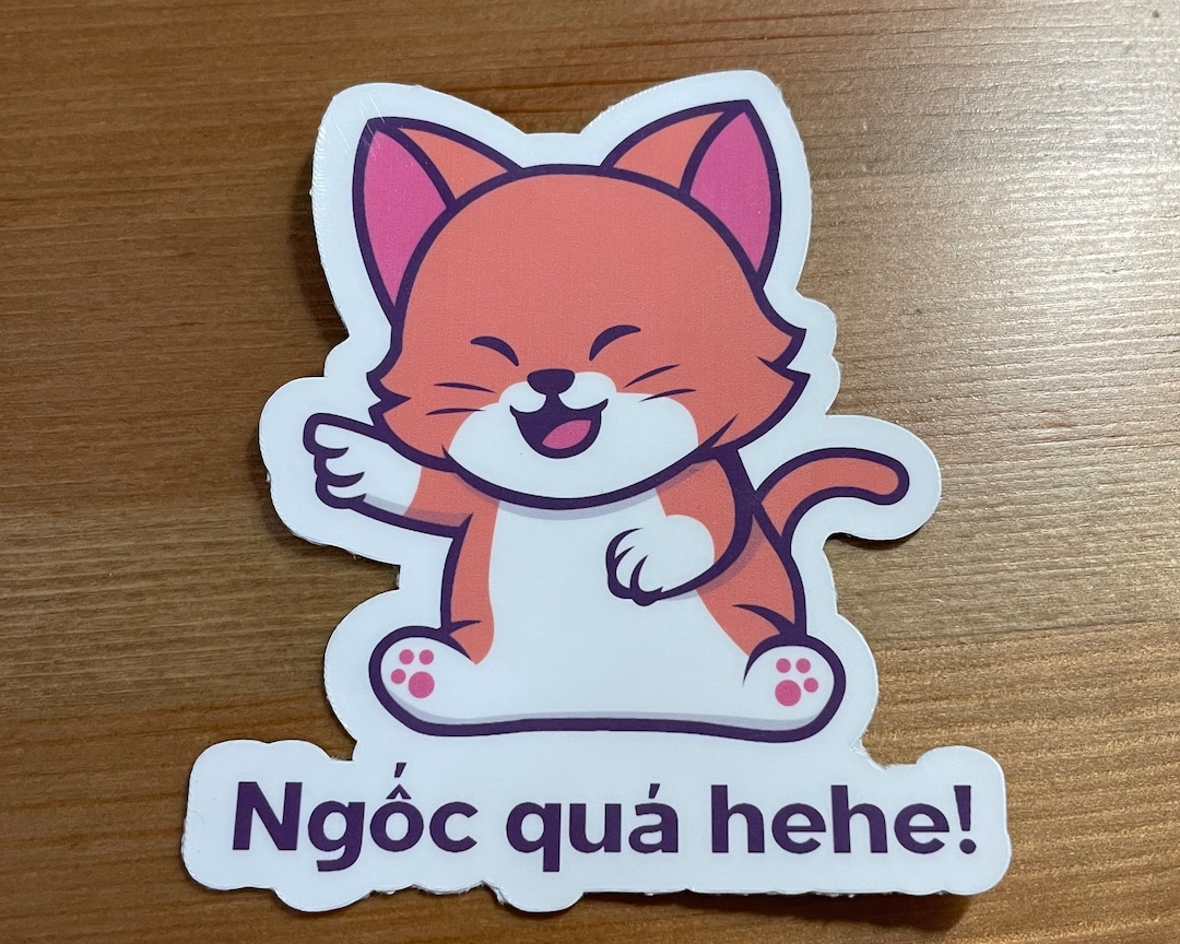 Ngốc Quá Hehe Sticker|you Dummy Hehe|vietnamese Joke Gift|funny Cat ...
