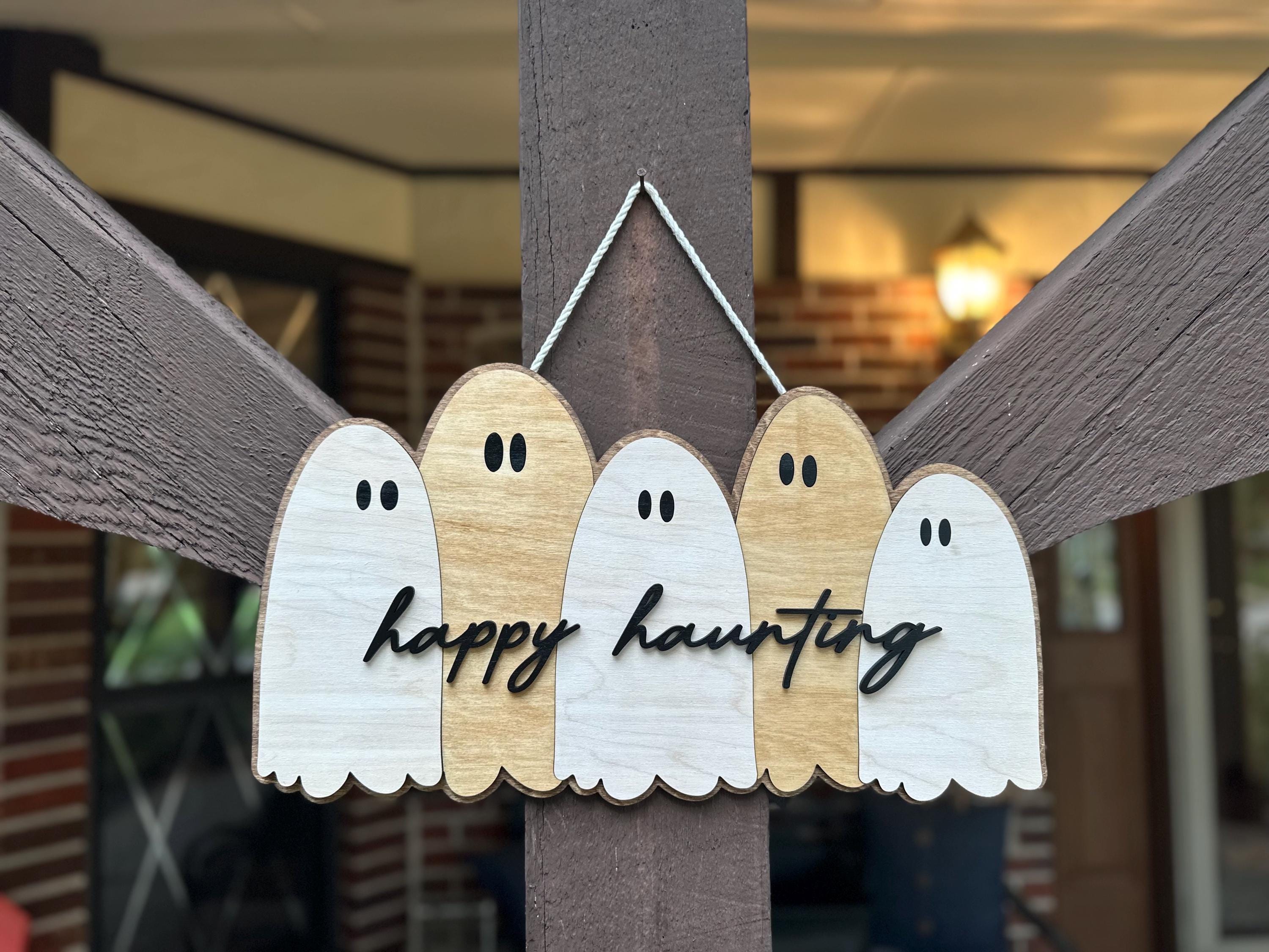 Happy Haunting Halloween Door Hanger, Ghost Door Hanger, Ghost Sign ...