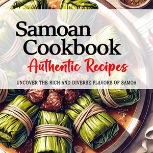 Samoan Cookbook - Uncover the Rich and Diverse Flavors of Samoa, Samoan ...
