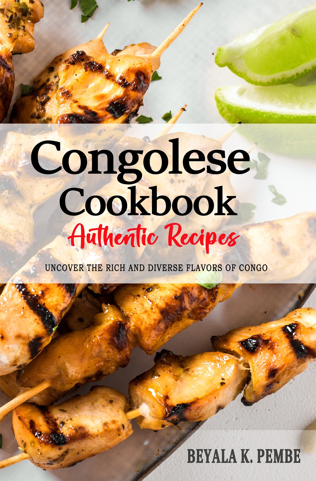 Congolese Cookbook - the Rich and Diverse Flavors of Congo Cuisine ...