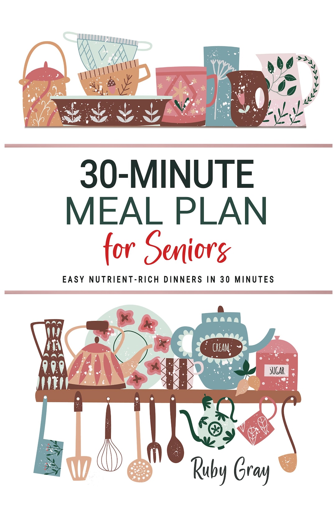 30-minute Meal Plan for Seniors . Easy, Nutrient-rich Dinners You Can ...