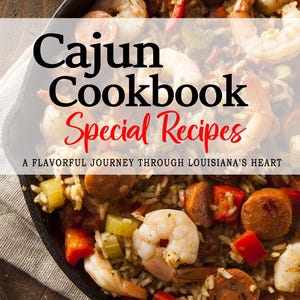 Cajun Cookbook - A Flavorful Journey Through the Heart of Louisiana ...