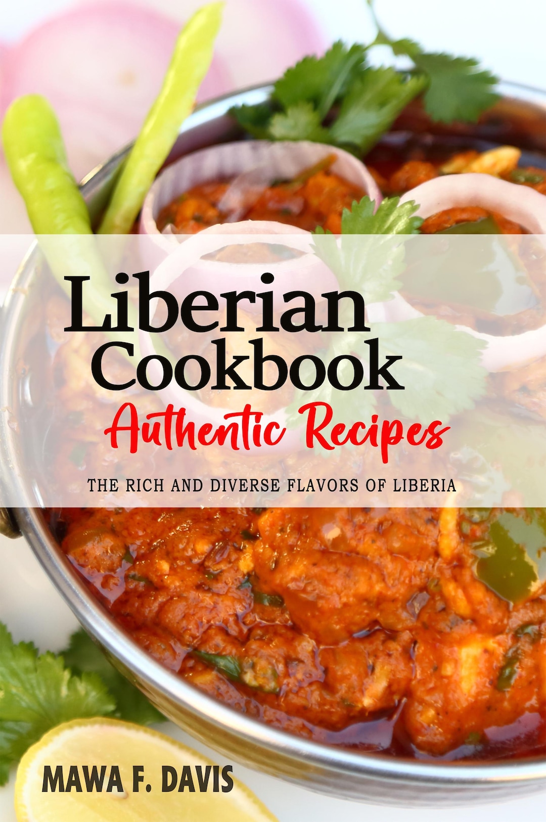 Liberian Cookbook - Uncover the Rich and Diverse Flavors of Liberia ...