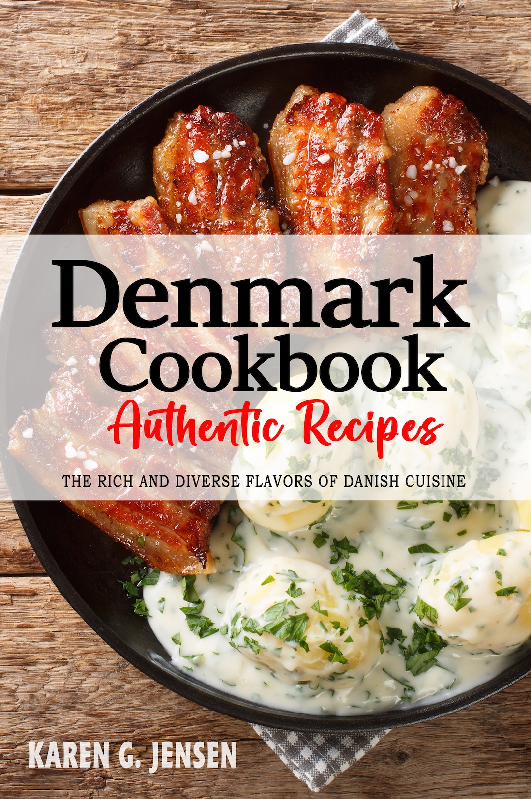 Denmark Cookbook - Uncover the Rich and Diverse Flavors of Danish ...
