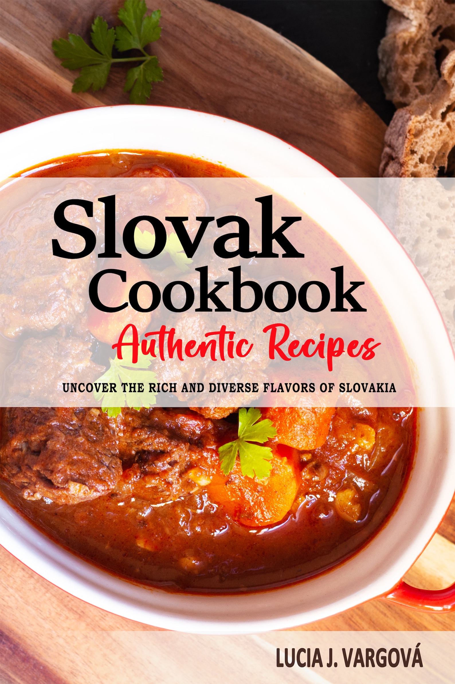 Slovak Cookbook - Discover the Exquisite Flavors of Slovakia, Slovak ...