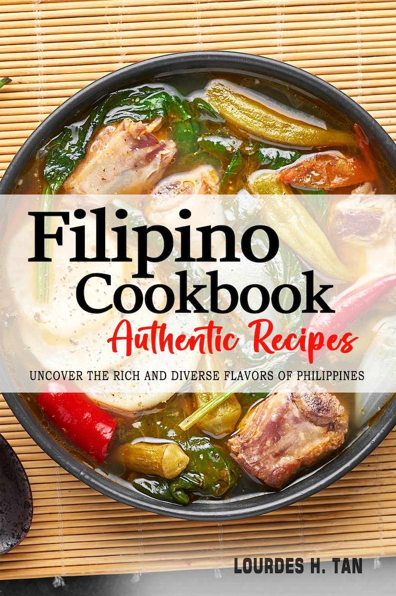 Filipino Cookbook - Filipino Recipes - Uncover the Rich and Diverse ...