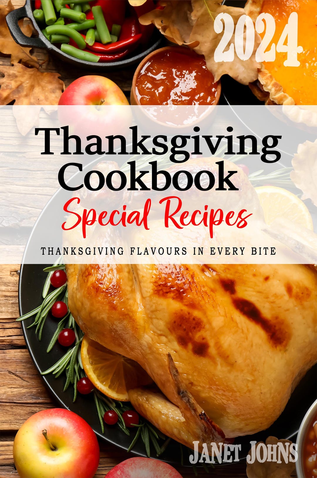 Thanksgiving Recipes Cookbook - Traditional Dishes for an Unforgettable ...