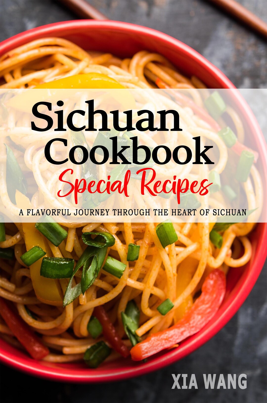 Sichuan Cookbook - A Flavorful Journey Through the Heart of Sichuan ...