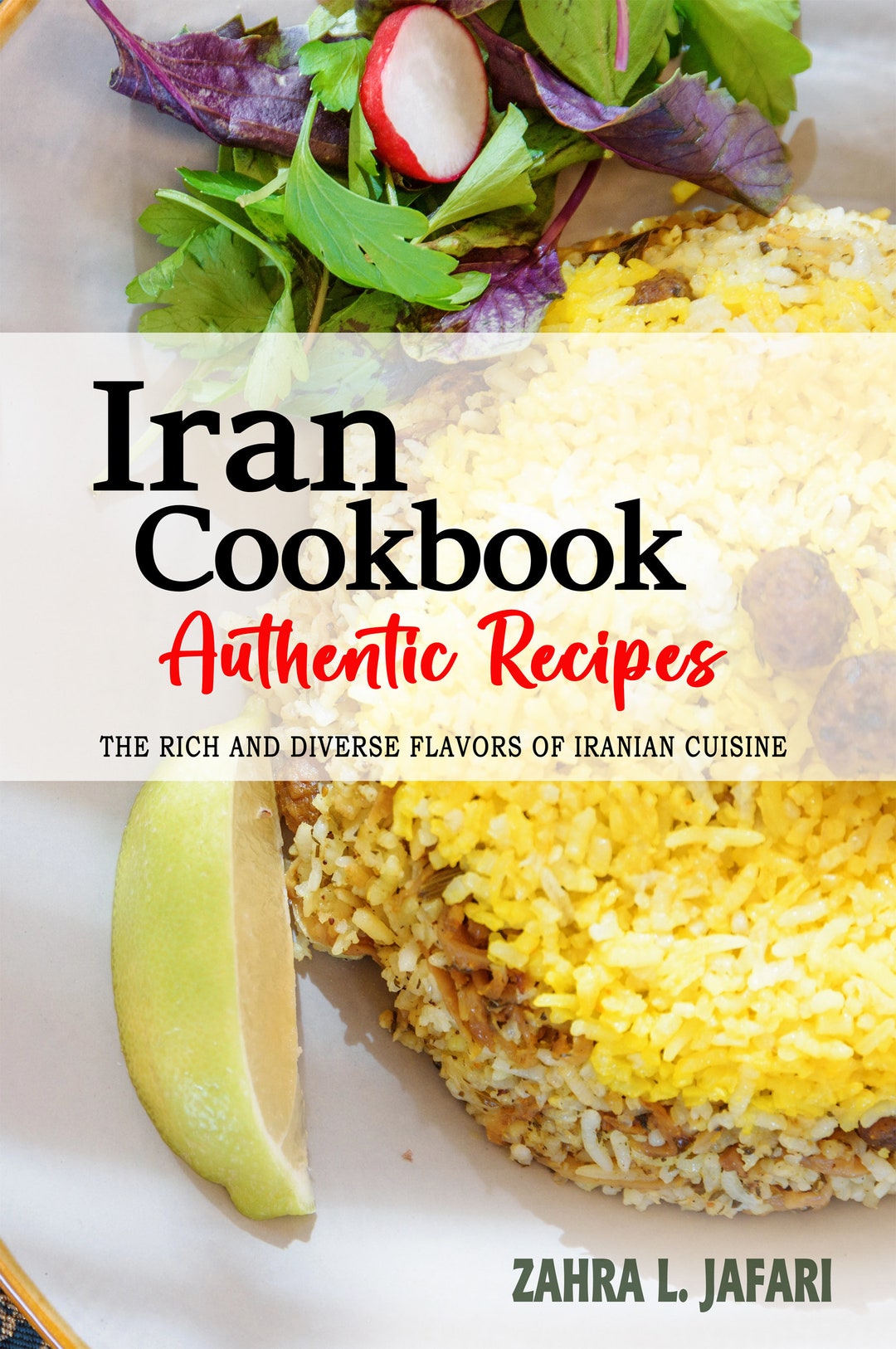Iran Cookbook - the Rich and Diverse Flavors of Iranian Cuisine ...