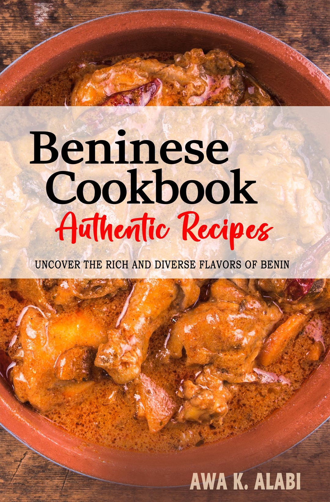 Beninese Cookbook - Uncover the Rich and Diverse Flavors of Benin ...