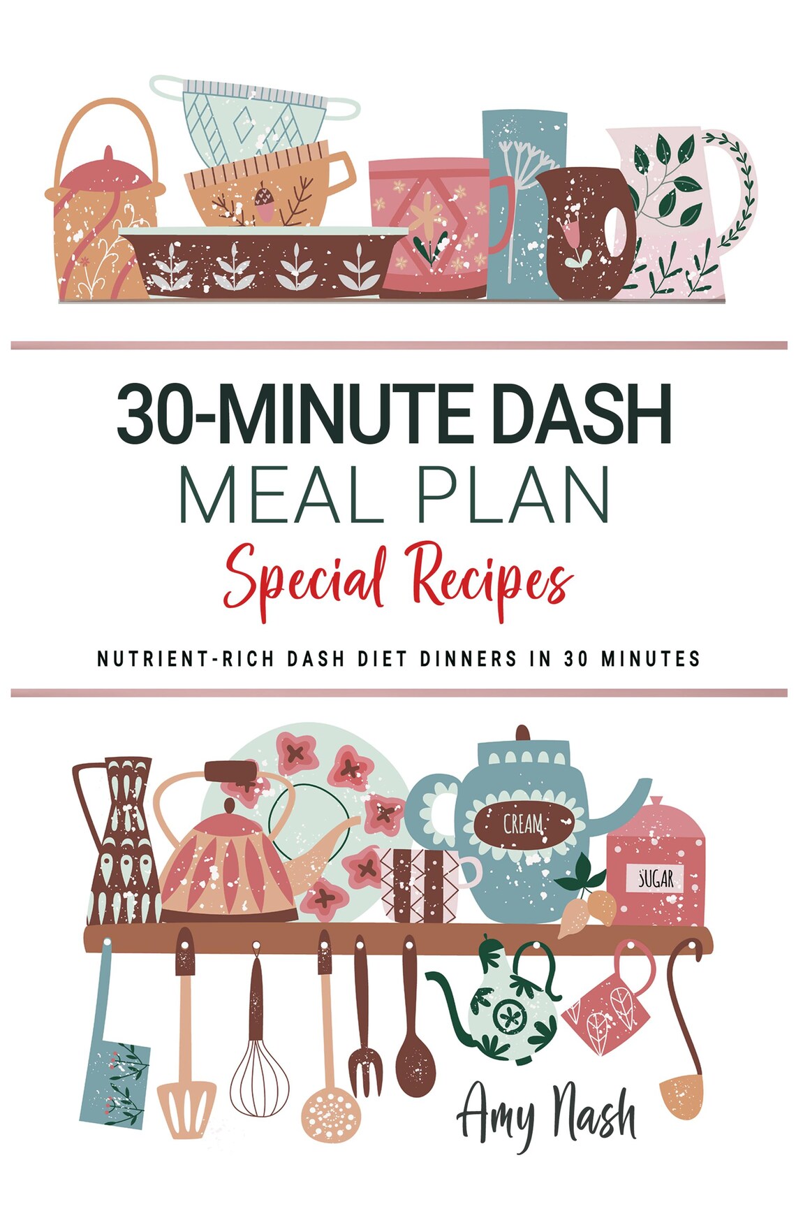 30-minute DASH Diet Meal Plan . Nutrient-rich DASH Diet Dinners You Can ...