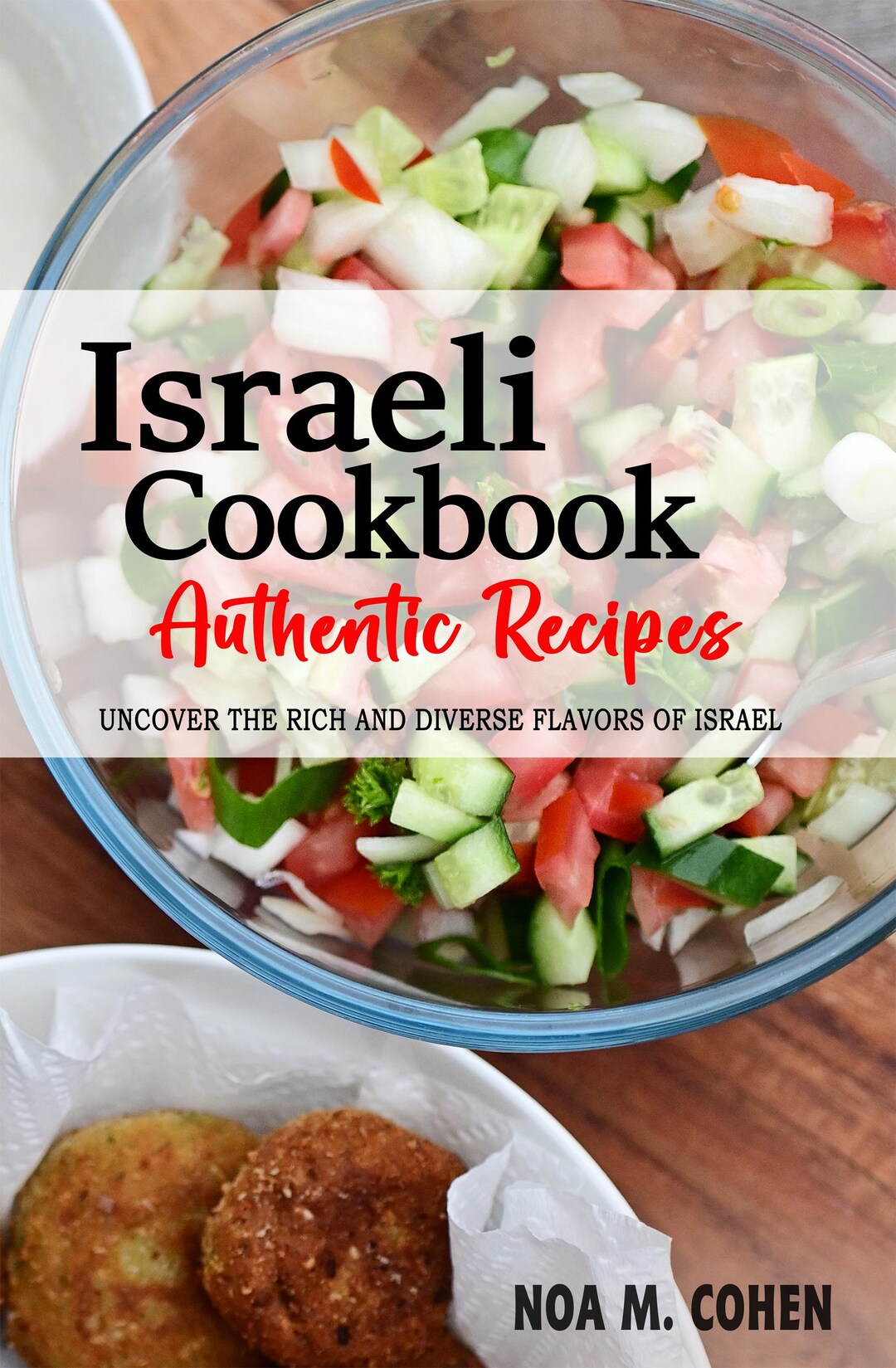 Israeli Cookbook - Uncover the Rich and Diverse Flavors of Israel ...