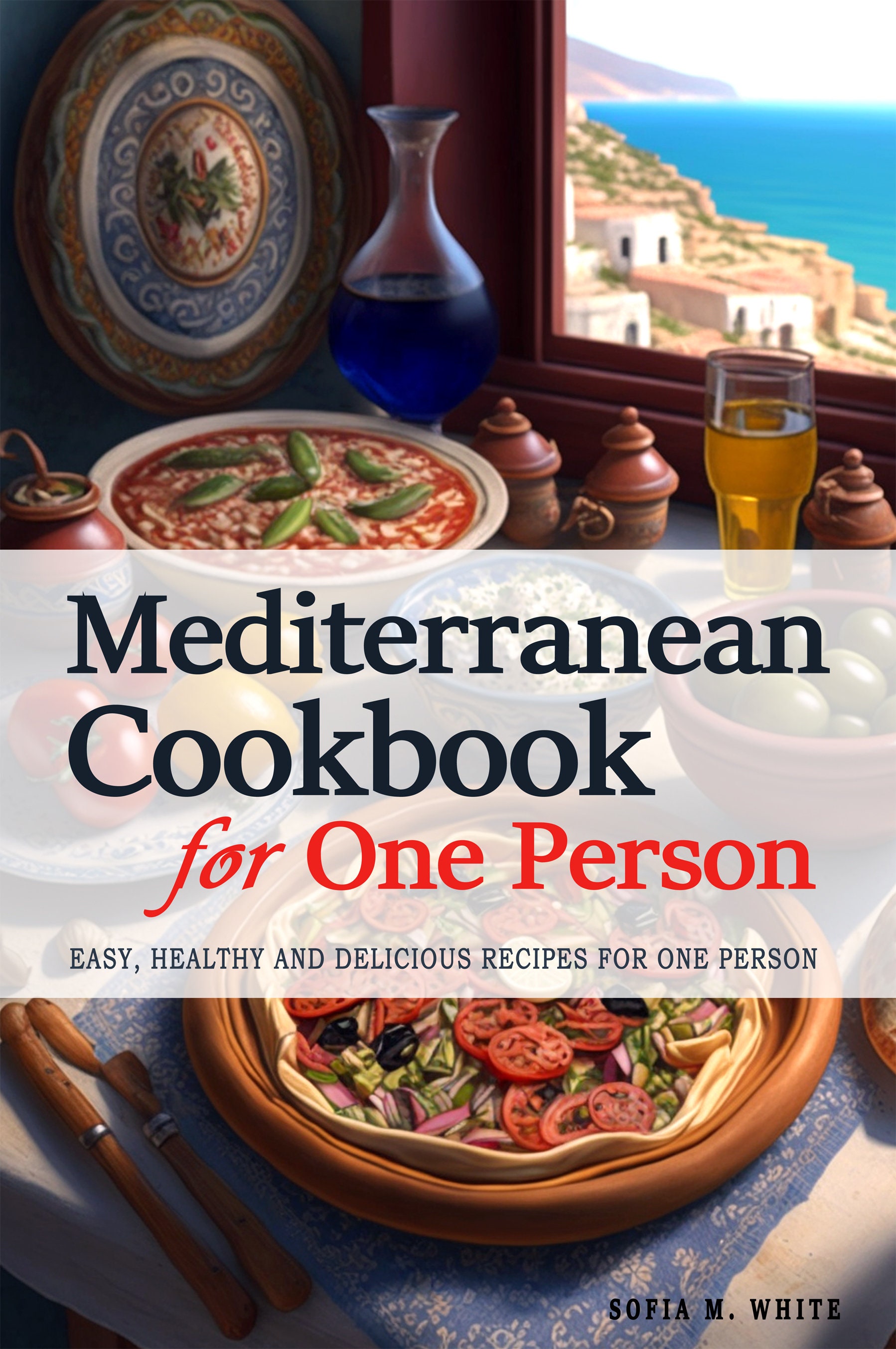 Mediterranean Cookbook for One Person - 150 Mediterranean Recipes ...
