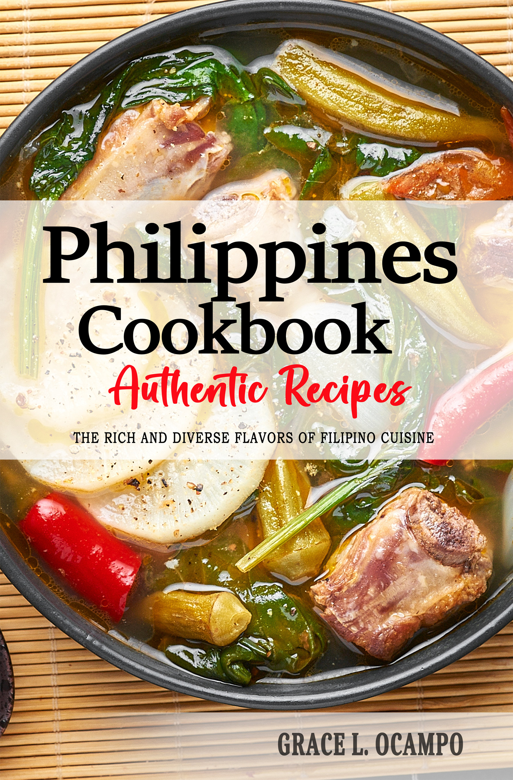 Philippines Cookbook - the Rich and Diverse Flavors of Filipino Cuisine ...