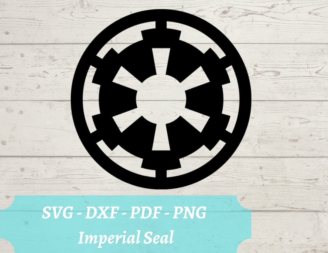 Imperial Seal SVG File, Star Wars Empire Download Digital File - Dxf ...