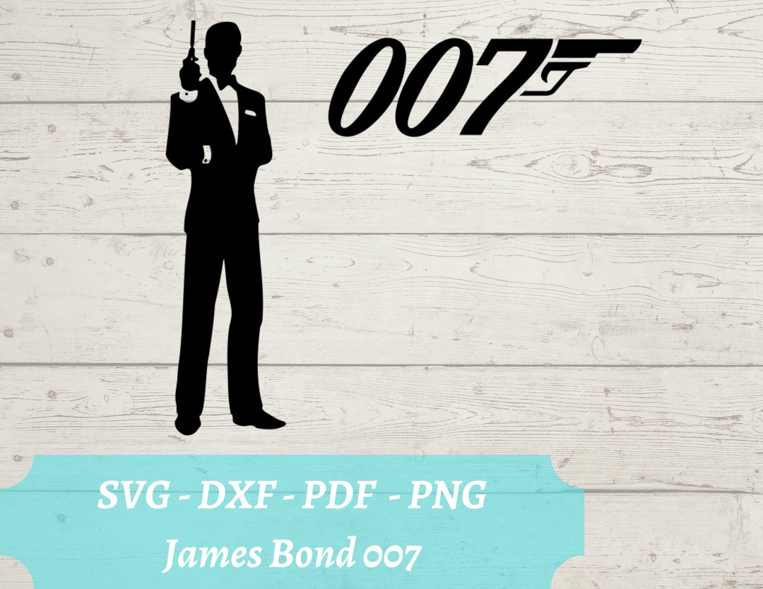 James Bond SVG File, James Bond 007 Download Digital File Dxf, Pdf, Png ...
