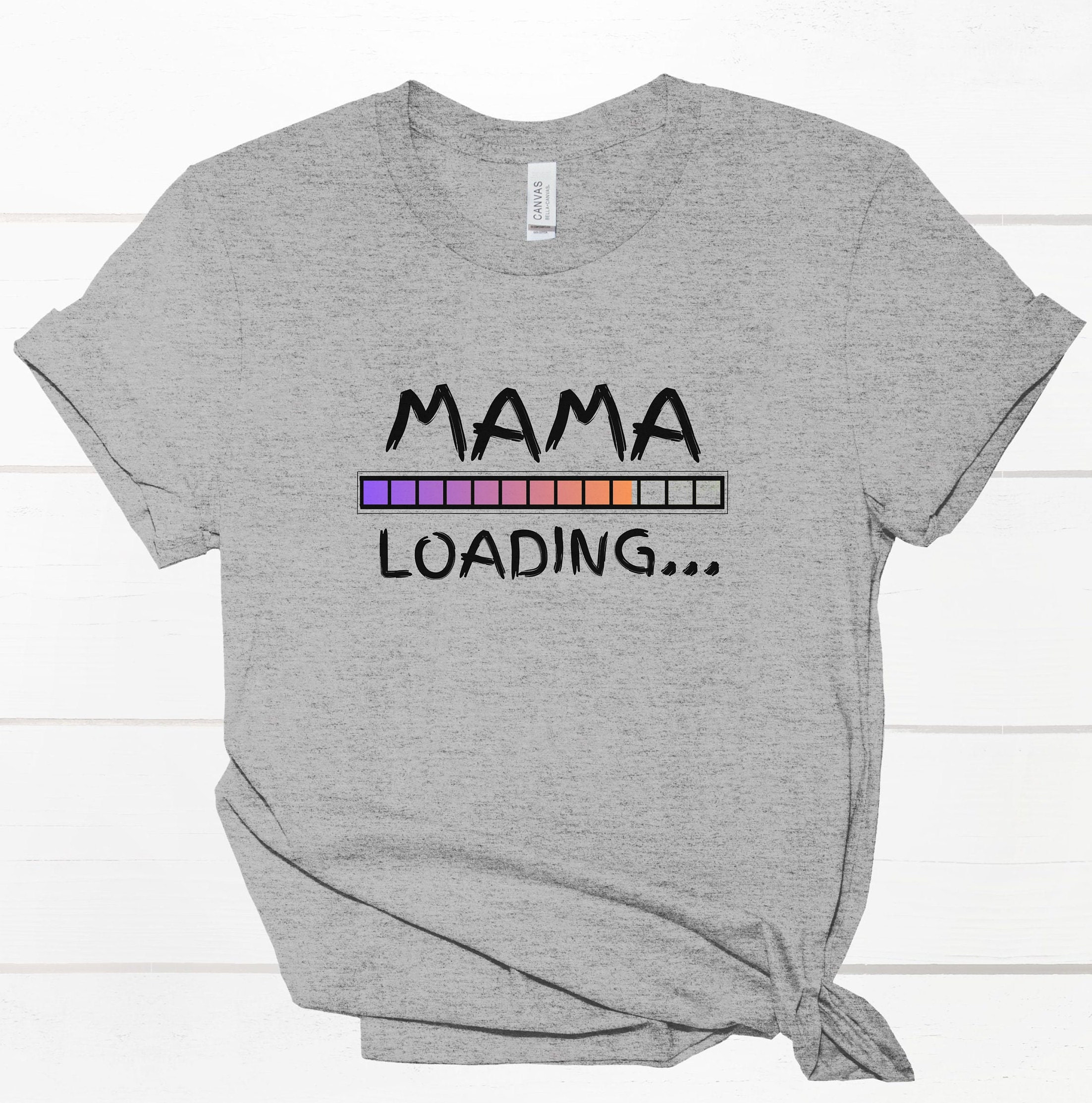 Mama Loading, Pregnancy Announcement, Baby Shower, Mom to Be Shirt ...