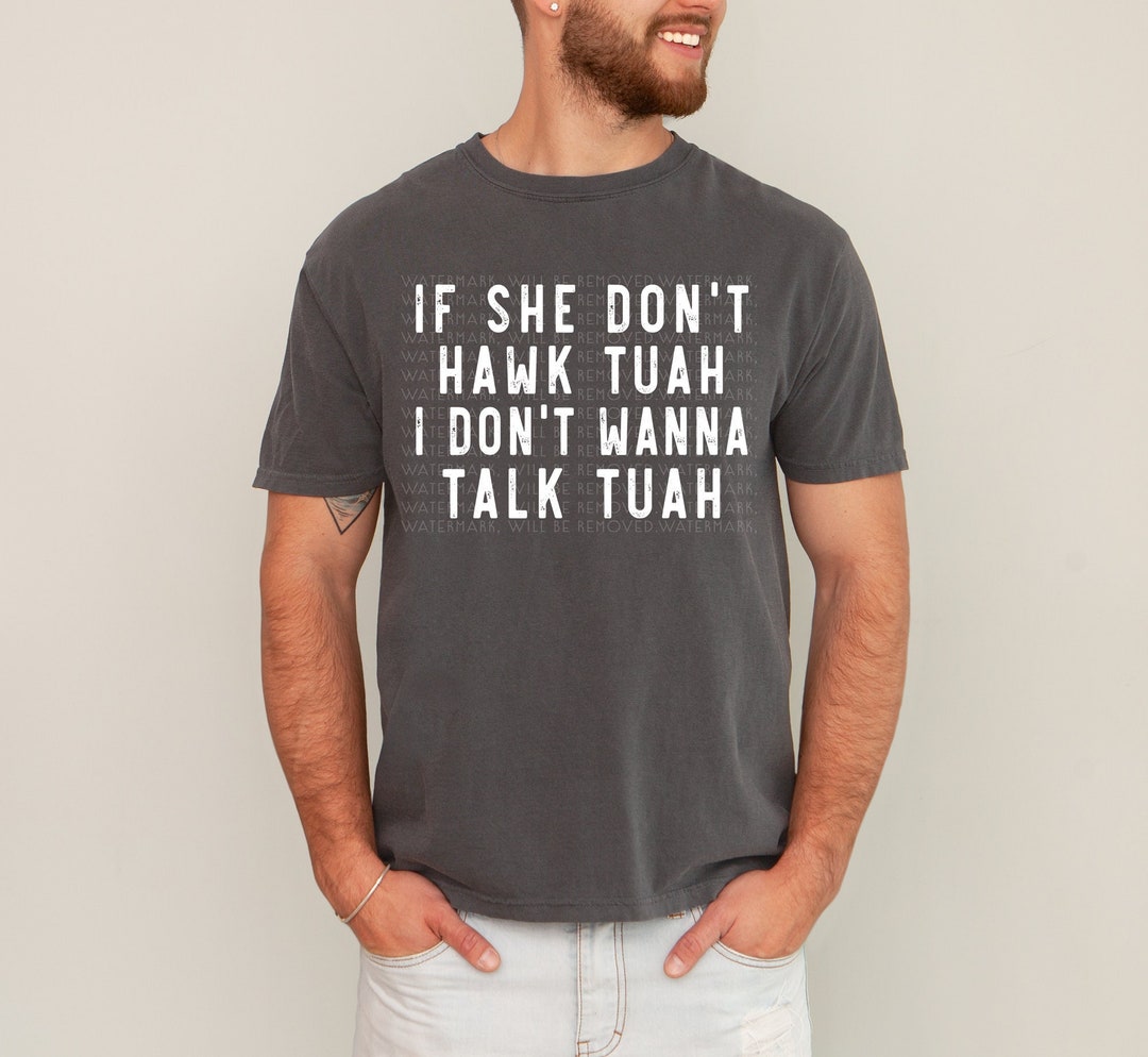 Hawk Tuah Shirt Funny Meme Shirt Trendy Shirt Spit on That Thang If She ...