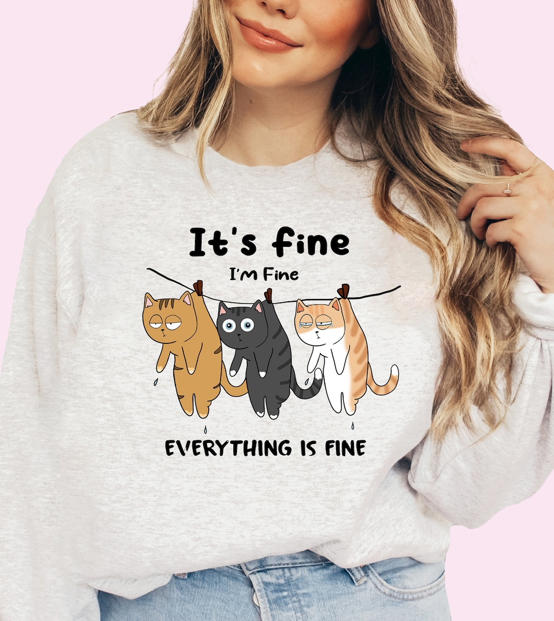 It's Fine I'm Fine Everything is Fine Sweatshirt Everything is Fine ...