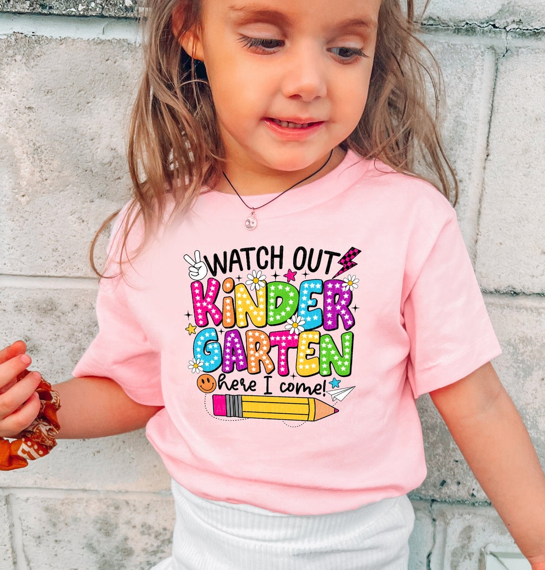 Watch Out Kindergarten Here I Come Shirt Kindergarten Toddler T-shirt ...