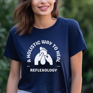 Reflexology: A Holistic Way to Heal Tshirt | Holistic Therapist Tee ...