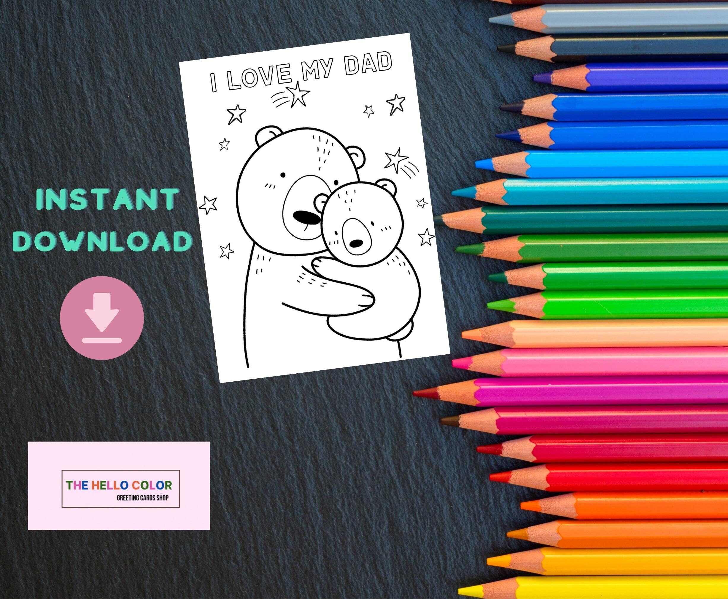 Printable Coloring Father's Day Card, I Love My Dad Card,fun Coloring ...