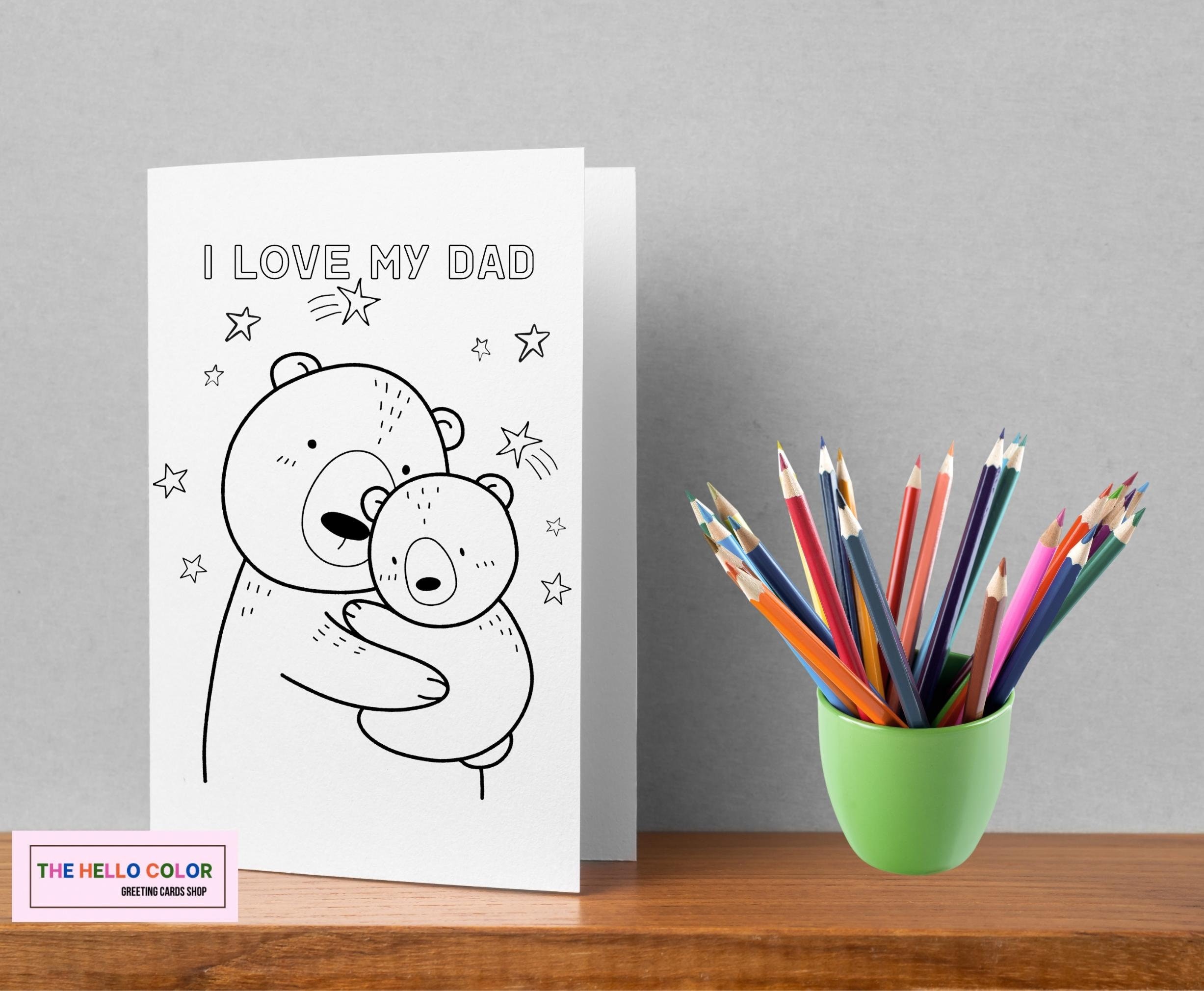 Printable Coloring Father's Day Card, I Love My Dad Card,fun Coloring ...