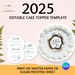 Burn Away Cake Topper Calendar 2025 Template Custom Round Сake Topper ...