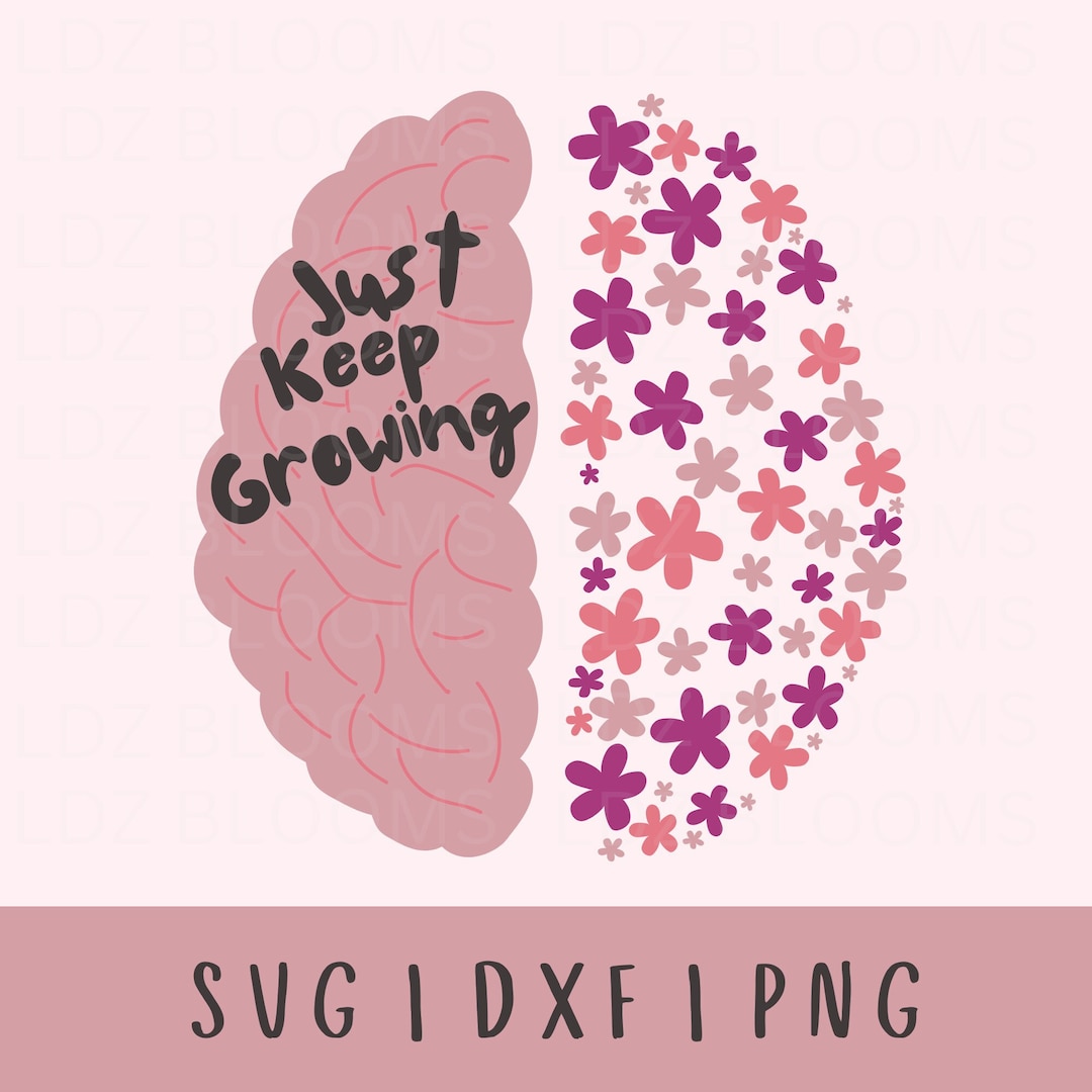 Just Keep Growing SVG, Pink Brain PNG, Sublimation Design, Mental ...