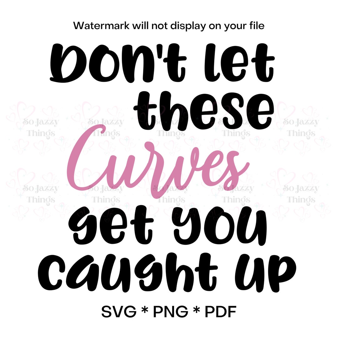 Curves SVG Curvy Woman SVG Curvy Girl SVG Curves T-shirt - Etsy